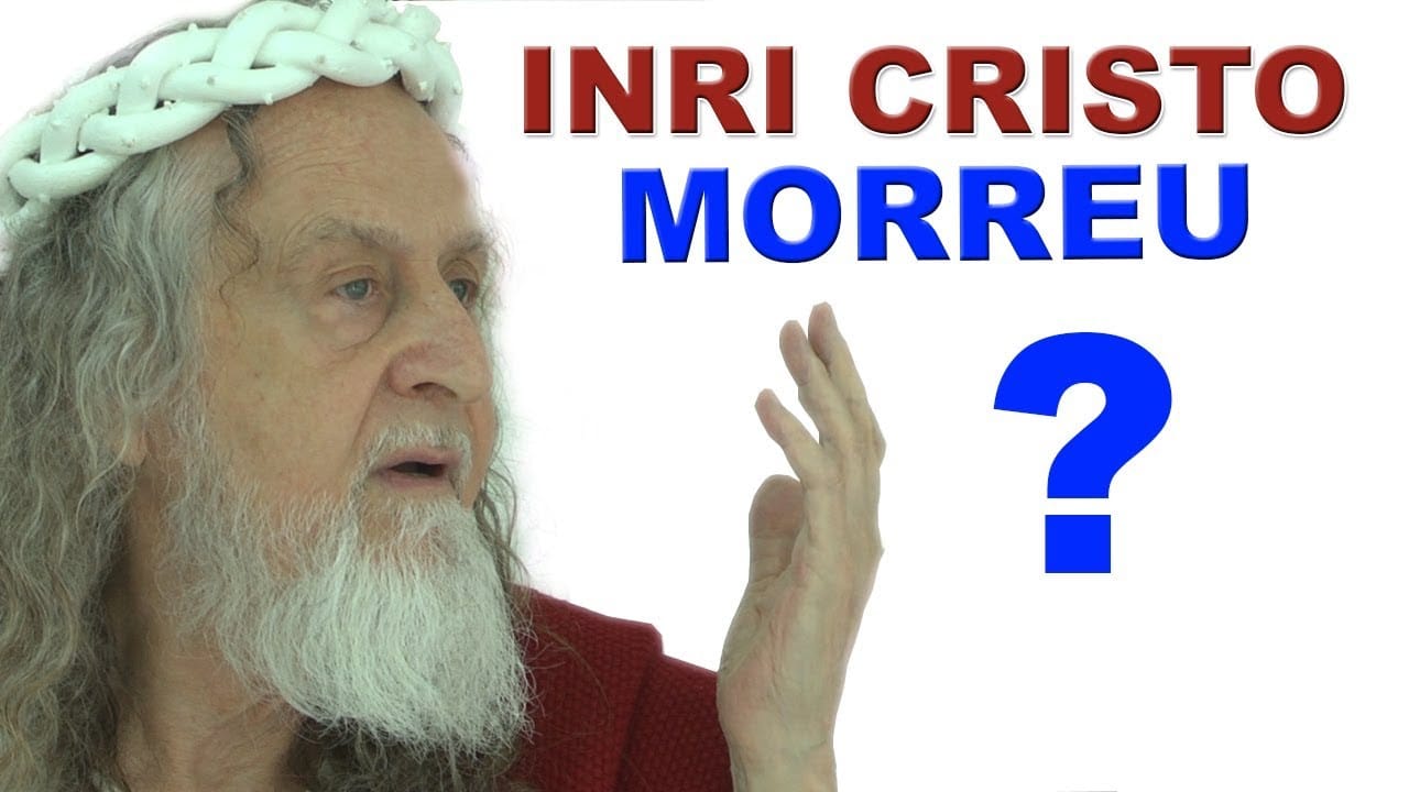 INRI CRISTO morreu? - INRI CRISTO, o Emissário do PAI